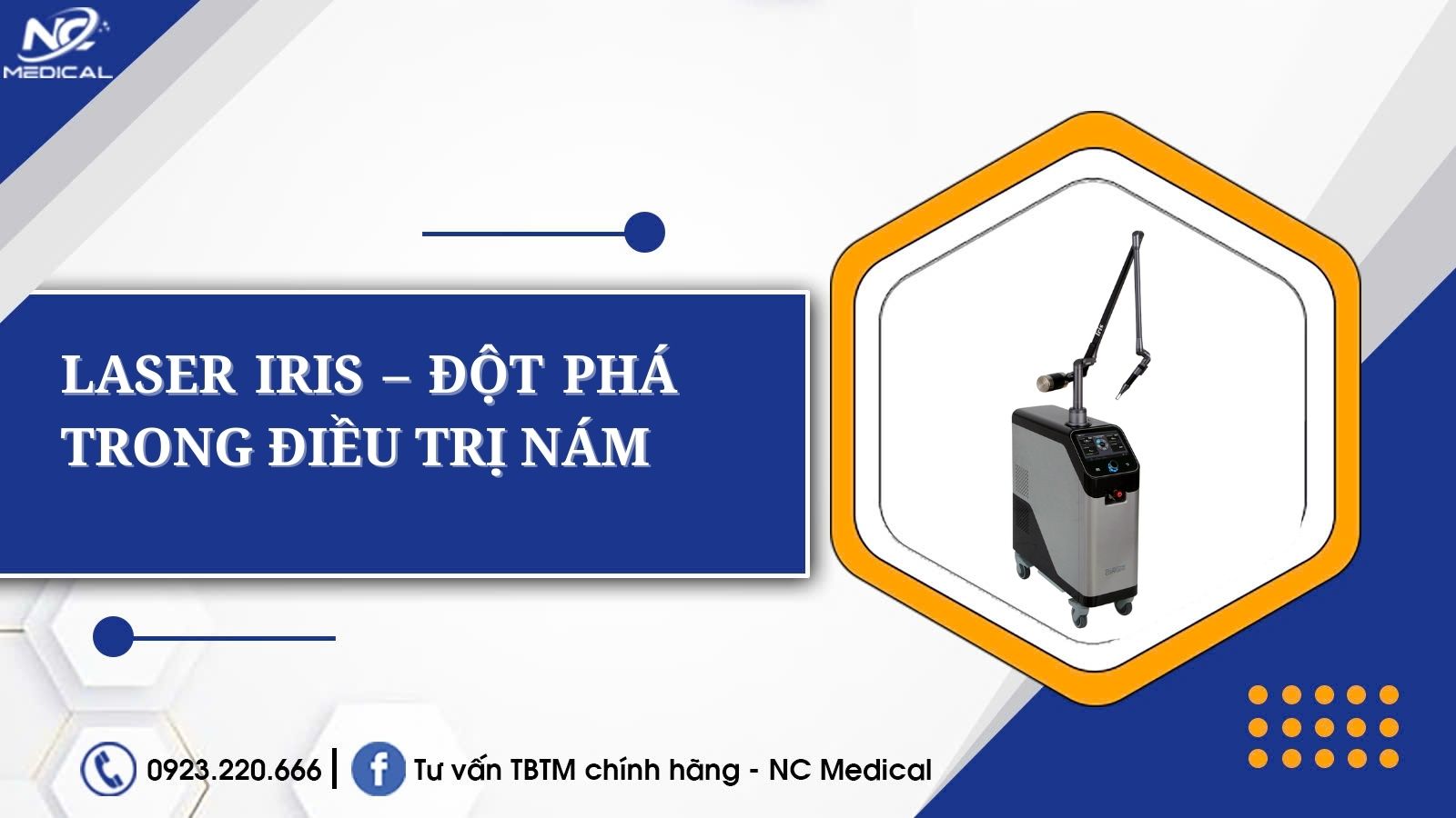 LASER IRIS - ĐỘT PHÁ TRONG ĐIỀU TRỊ NÁM - NC Medical